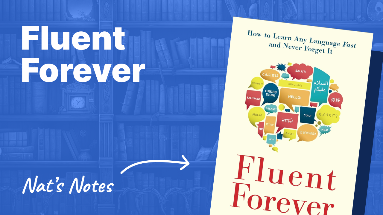 Fluent Forever by Gabriel Weinberg: Notes and Review | Nat Eliason