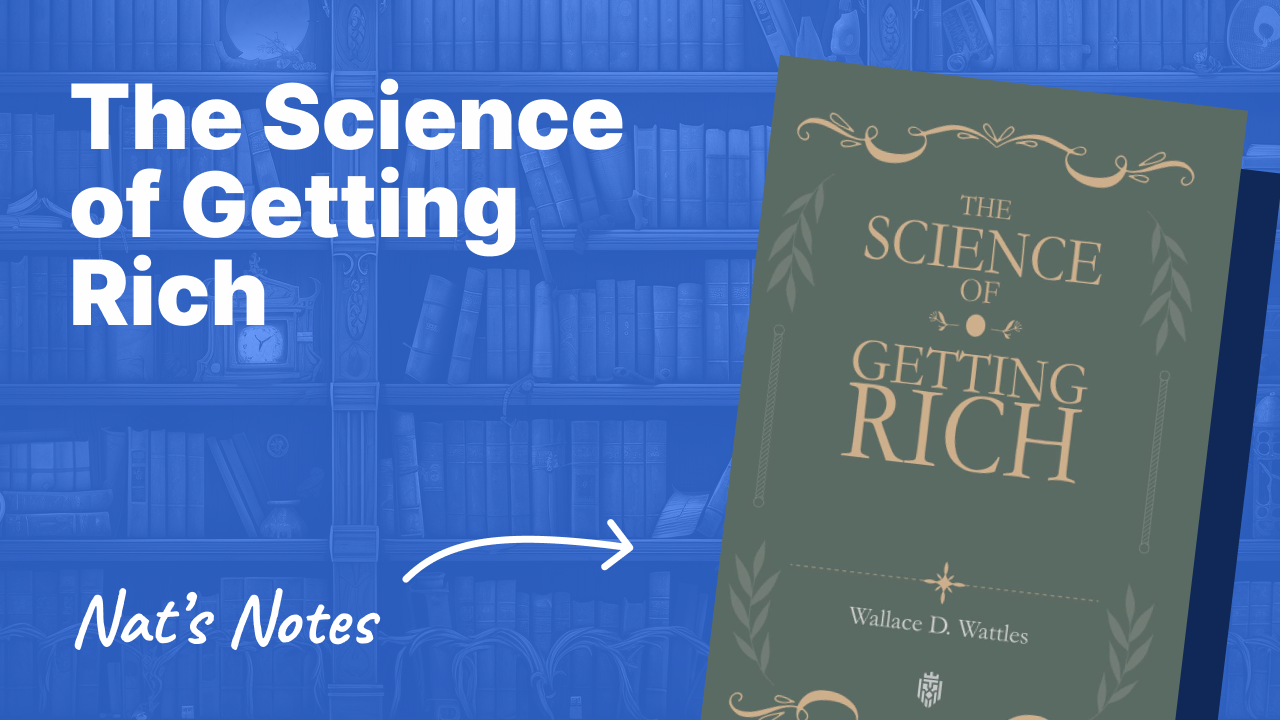 The Science of Getting Rich by Wallace D. Wattles: Notes and Review ...