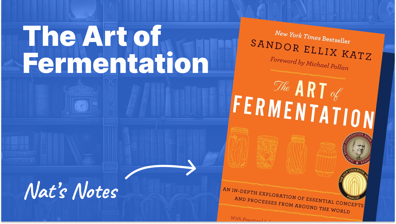 The Art of Fermentation by Sandor Ellix Katz: Notes and Review | Nat ...